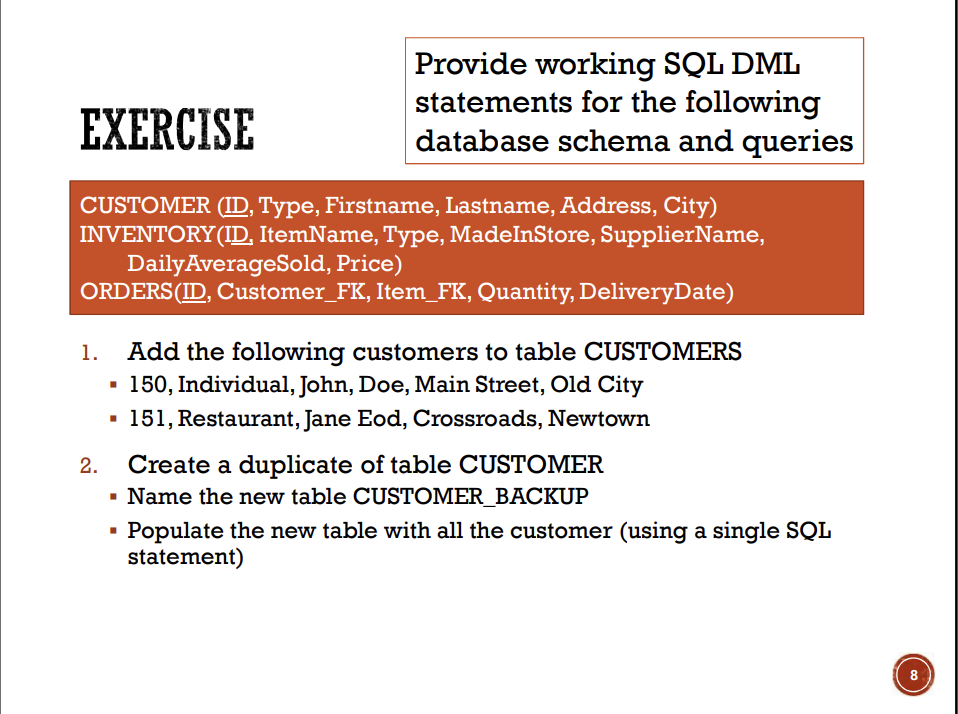 Solved Provide working SQL DML statements for the following | Chegg.com