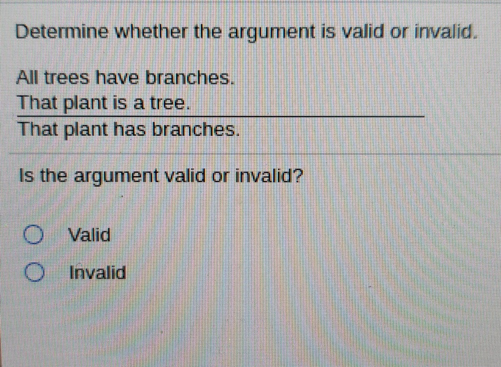 Solved Determine whether the argument is valid or invalid. | Chegg.com