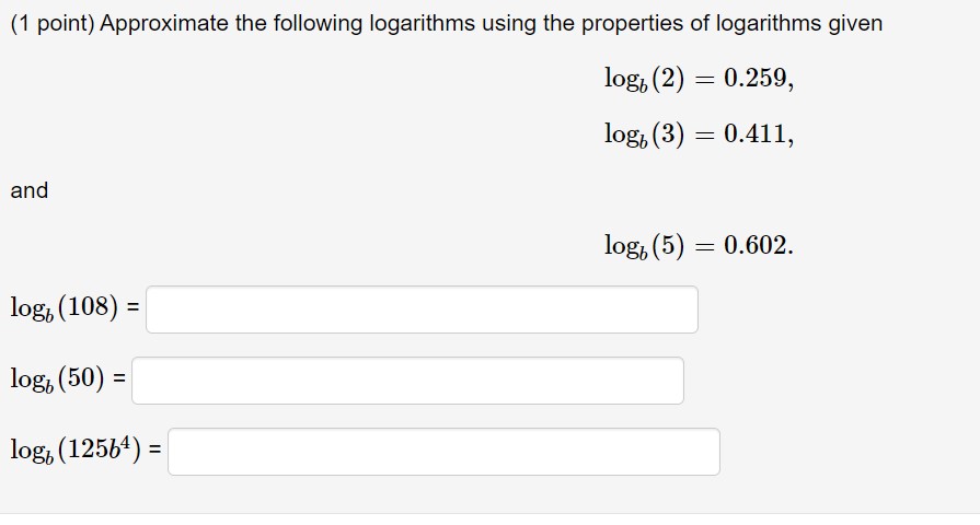 Solved (1 point) Approximate the following logarithms using | Chegg.com