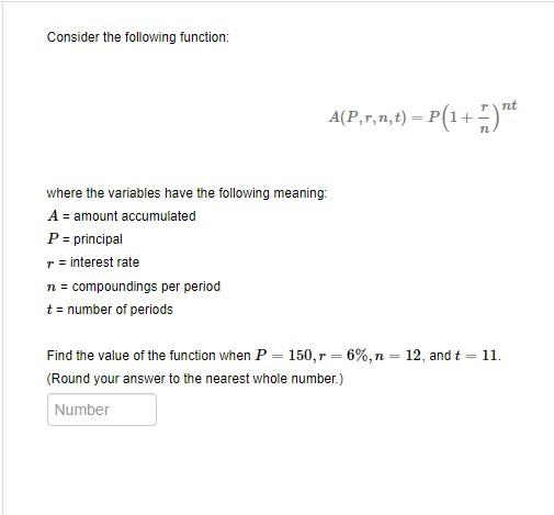 Solved Consider the following function: A(P,r,n,t)=P(1+nr)nt | Chegg.com
