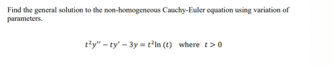 Solved Find the general solution to the non-homogeneous | Chegg.com