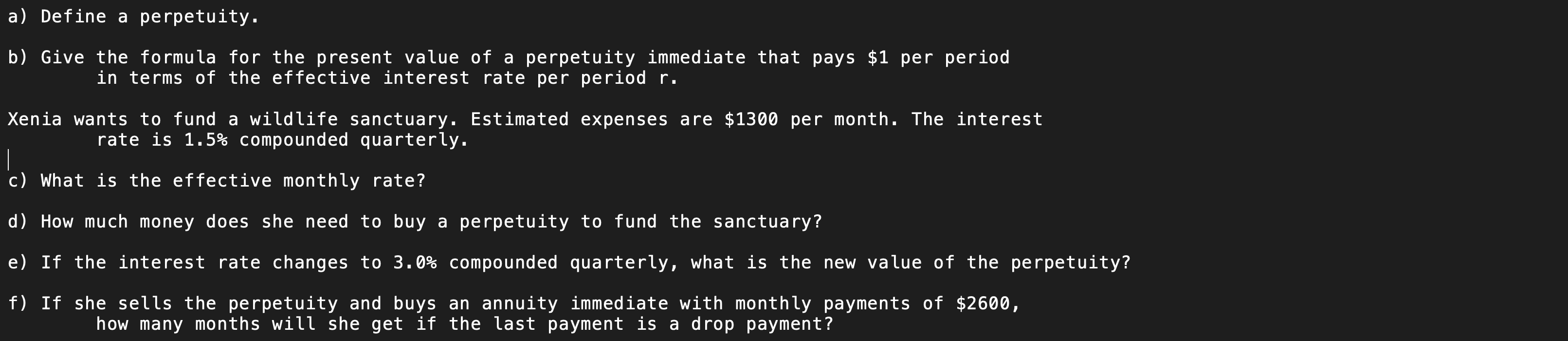 Solved a) Define a perpetuity. b) Give the formula for the | Chegg.com