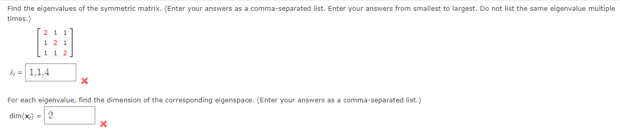 Solved Find the eigenvalues of the symmetric matrix. (Enter | Chegg.com