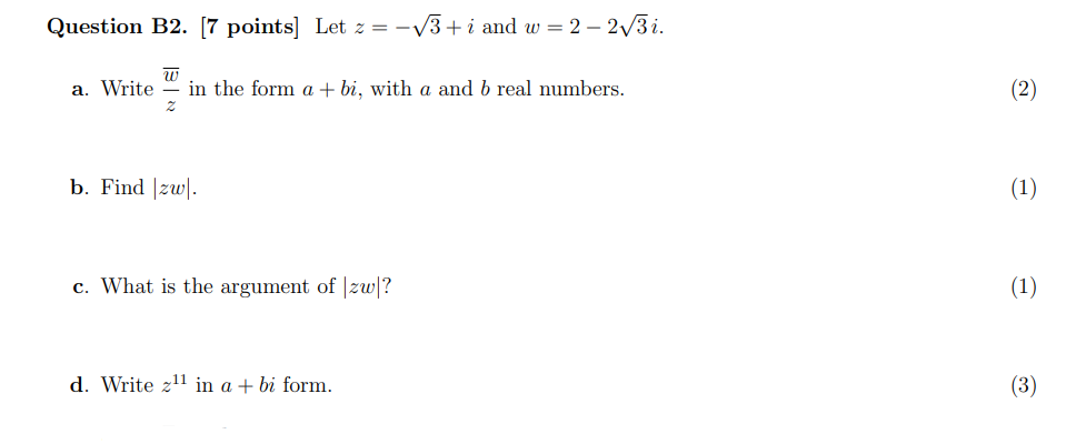 Solved Question B2. [ 7 points] Let z=−3+i and w=2−23i. a. | Chegg.com