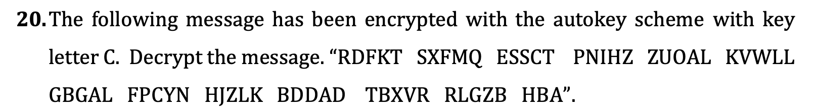 Solved 20. The following message has been encrypted with the | Chegg.com