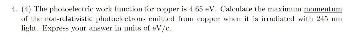 Solved 4. (4) The photoelectric work function for copper is | Chegg.com