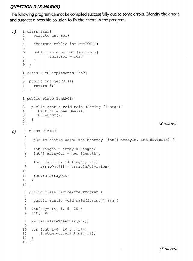 Solved QUESTION 3 (8 MARKS) The following program cannot be | Chegg.com
