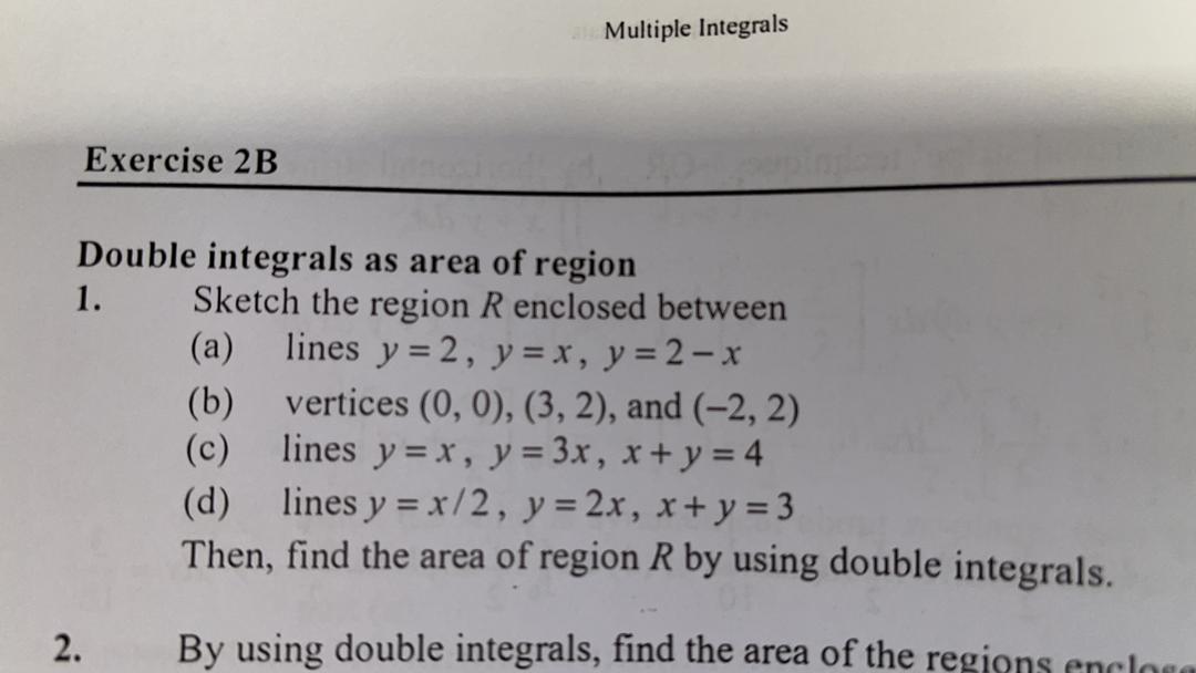 Solved Multiple Integrals Exercise 2B Double integrals as | Chegg.com