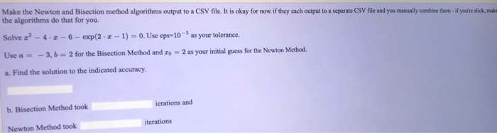 Solved Make the Newton and Bisection method algorithms | Chegg.com