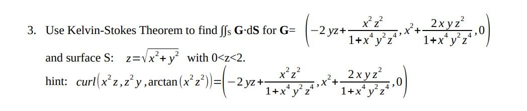Solved tox'+ 2xyz *y?z4 1+x*y+z439 x?Z? 3. Use Kelvin-Stokes | Chegg.com