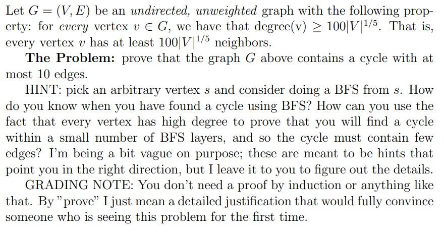Solved Let G=(V,E) be an undirected, unweighted graph with | Chegg.com