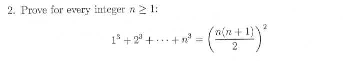 Solved 2. Prove for every integer n 21: 13 +23+...+n3- nn1) | Chegg.com