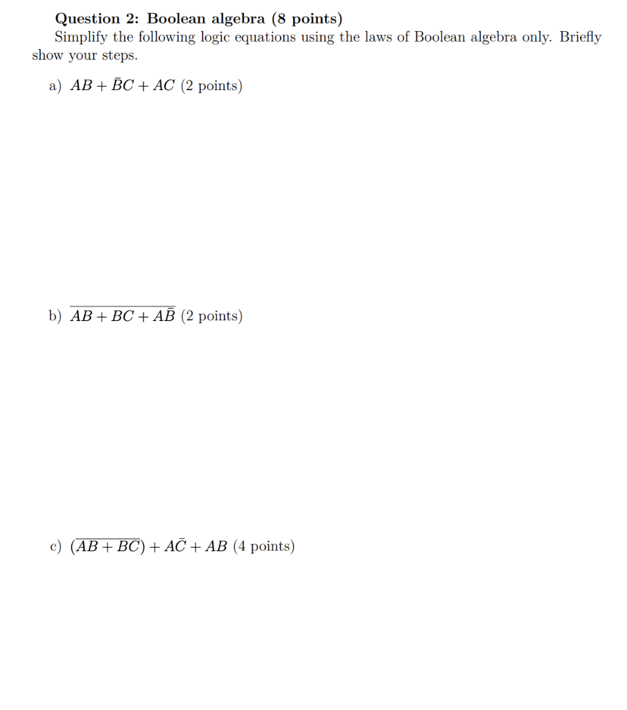 Solved Question 2: Boolean algebra (8 points) Simplify the | Chegg.com