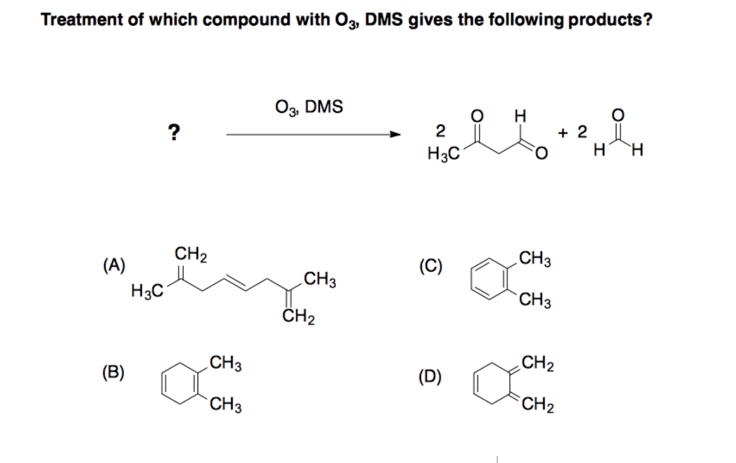 Solved Treatment of which compound with O3, DMS gives the | Chegg.com