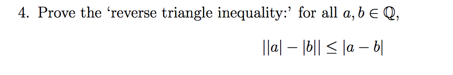 Solved 4. Prove the ‘reverse triangle inequality:’ for all | Chegg.com