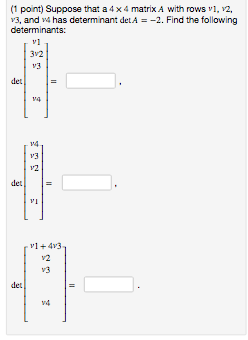 Solved (1 pont) Suppose that a 4 × 4 matrix A wrth rows v1, | Chegg.com