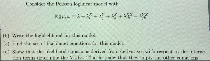 Solved Consider the Poisson loglinear model with YZ (b) | Chegg.com