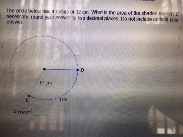 Solved The circle below has a radius of 12 cm. What is the | Chegg.com
