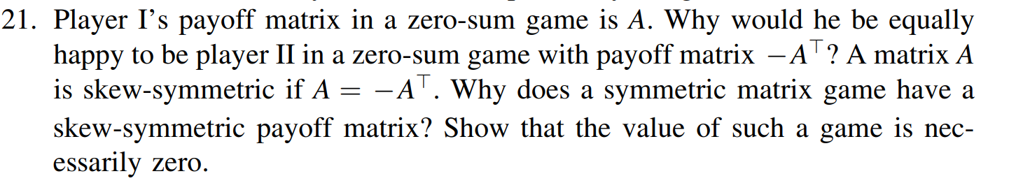 Solved 1. Player I's payoff matrix in a zero-sum game is A. | Chegg.com
