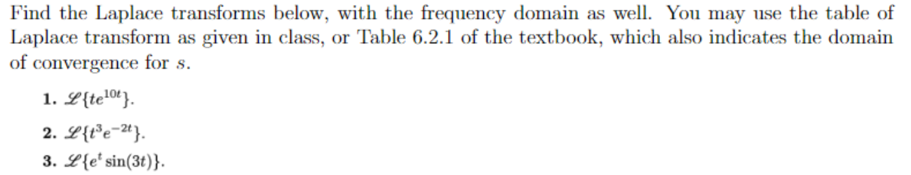 Solved Please help with number 3. Find the Laplace | Chegg.com Solved Please help with number 3. Find the Laplace | Chegg.com
