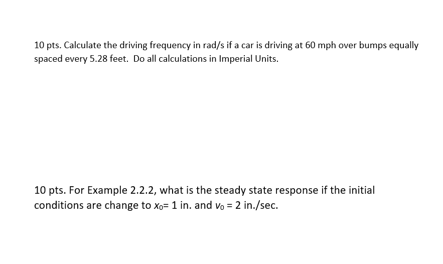 Solved 10 pts. Calculate the driving frequency in rad/s if a | Chegg.com