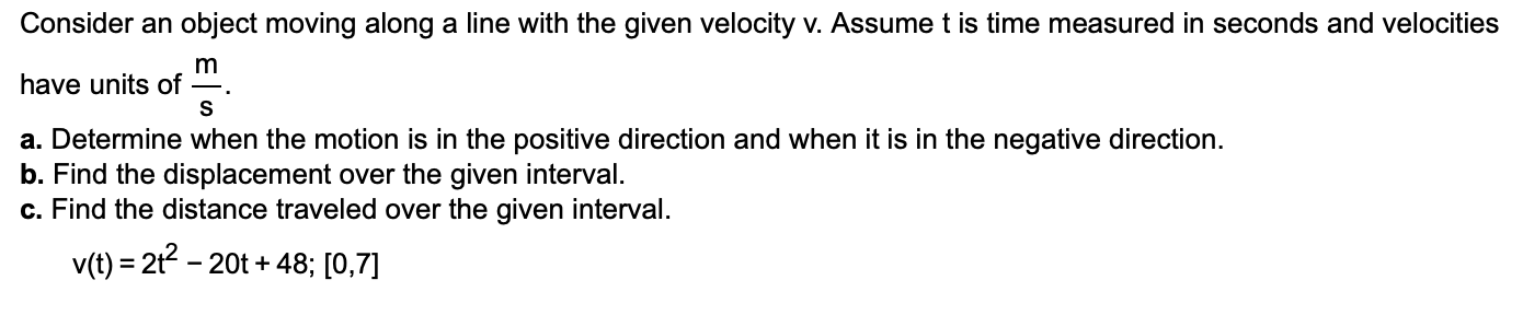 Solved Consider an object moving along a line with the given | Chegg.com