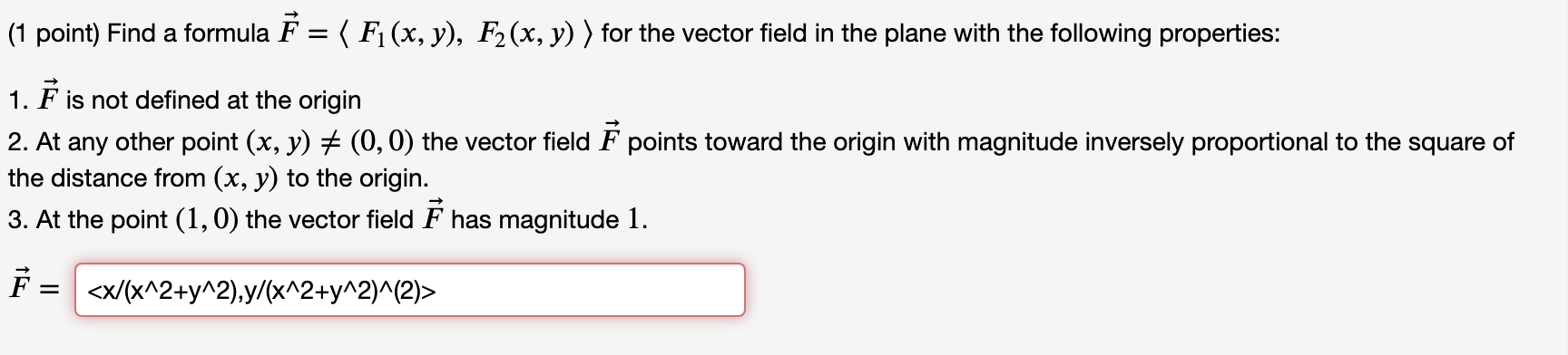 Solved (1 point) Find a formula F = ( F1(x, y), F2(x, y) ) | Chegg.com