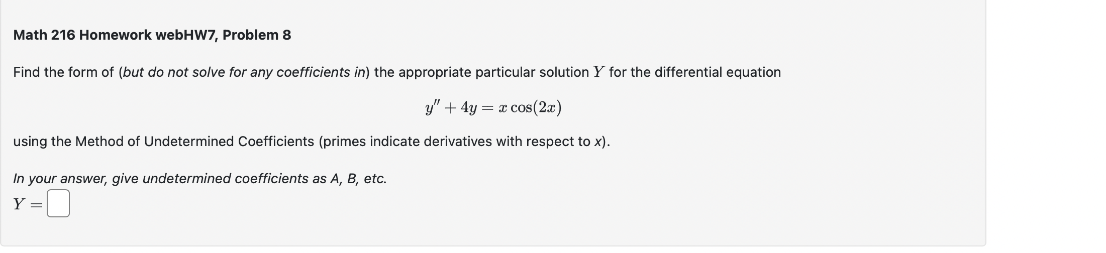 Solved Math 216 Homework webHW7, Problem 8 Find the form of | Chegg.com