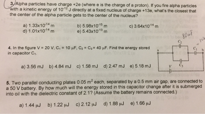 Solved Alpha particles have charge +2e (where e is the | Chegg.com