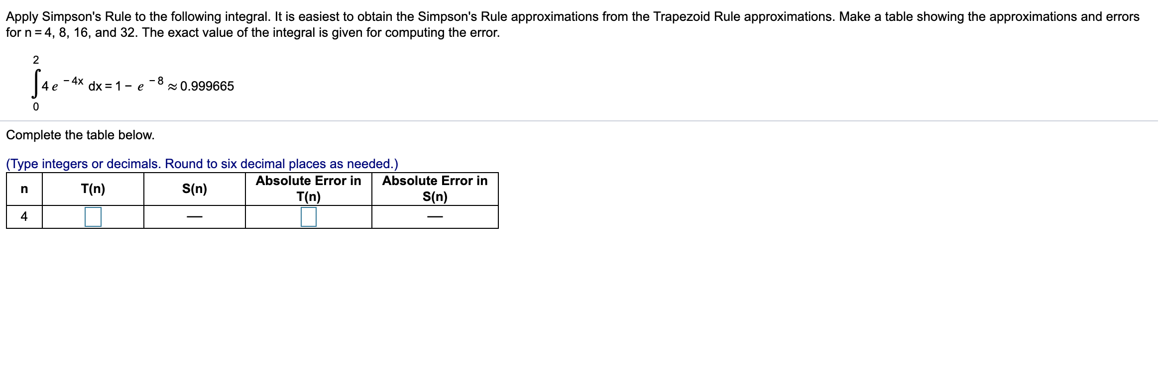 Solved Apply Simpson's Rule to the following integral. It is | Chegg.com