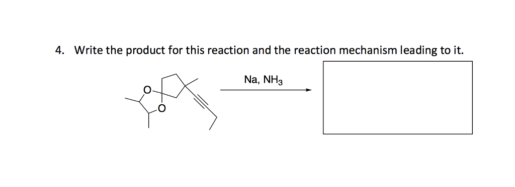 Solved 4. Write the product for this reaction and the | Chegg.com