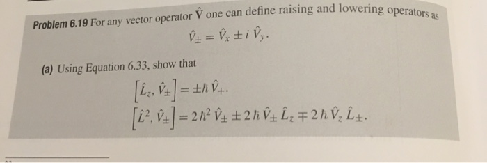Solved as Problem 6.19 For any vector operator V one can | Chegg.com
