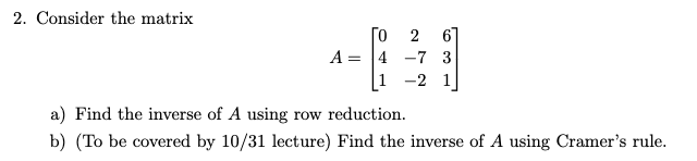 Solved Consider the matrixA=[0264-731-21]a) ﻿Find the | Chegg.com