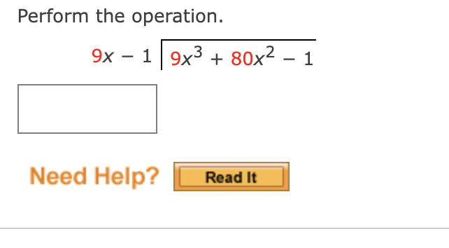 Solved Perform the operation. 9x 19x3 + 80x2 – 1 Need Help? | Chegg.com