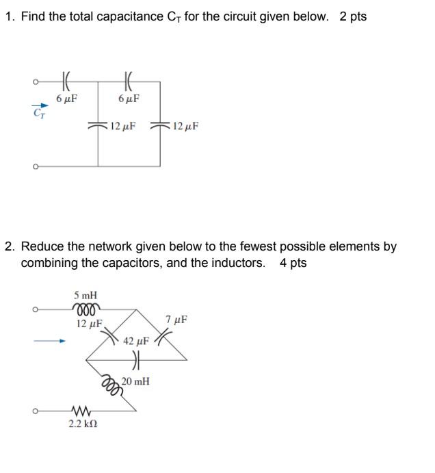 Solved 1. Find the total capacitance CT for the circuit | Chegg.com