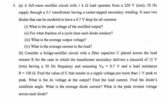 Solved 5. (a) A full-wave rectifier circuit with 1 ks load | Chegg.com