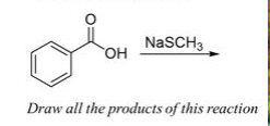 Solved OH NaSCH3 Draw all the products of this reaction | Chegg.com