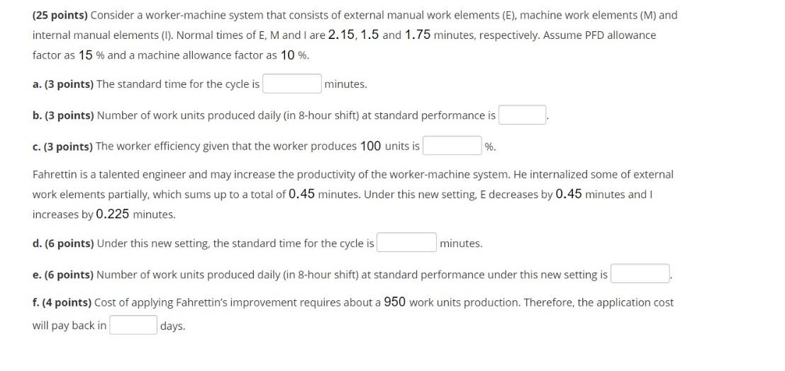 Solved (25 points) Consider a worker-machine system that | Chegg.com
