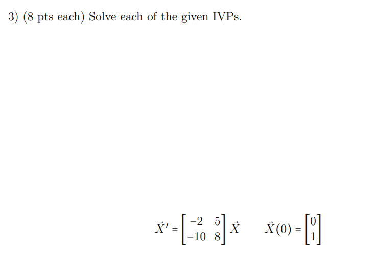 Solved 3) (8 pts each) Solve each of the given IVPs. *-[33) | Chegg.com