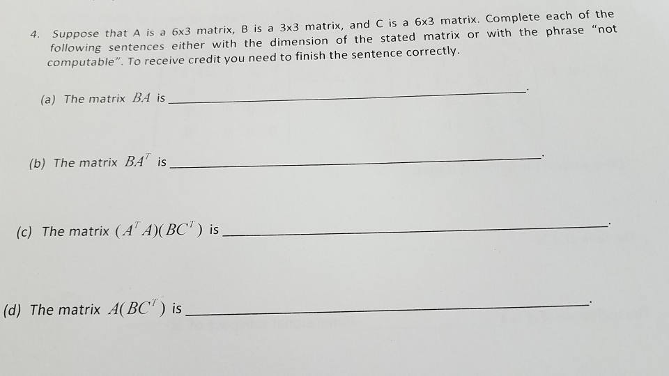 Solved 4. Suppose that A is a 6x3 matrix, B is a 3x3 matrix, | Chegg.com