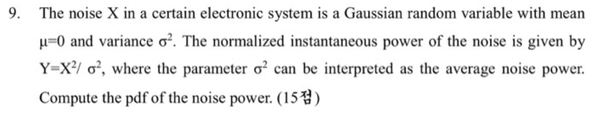 Solved 9 The Noise X In A Certain Electronic System Is A 