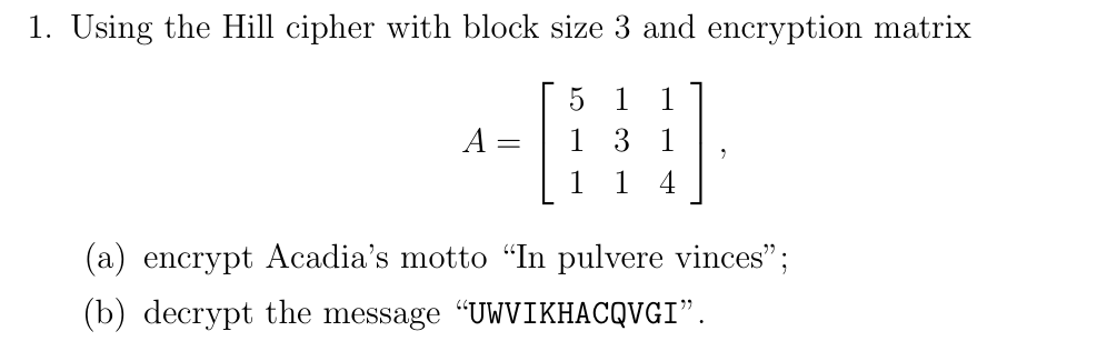 Solved Using the Hill cipher with block size 3 ﻿and | Chegg.com