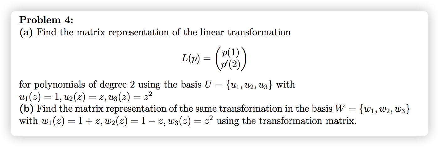 Solved Problem 4: (a) Find the matrix representation of the | Chegg.com
