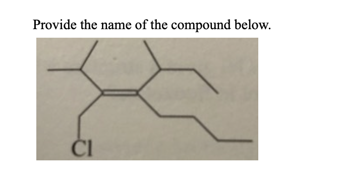 Solved Provide the name of the compound below. CI | Chegg.com