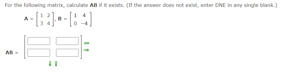 Solved For the following matrix, calculate AB if it exists. | Chegg.com