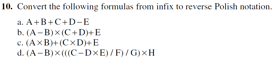 Solved 10. Convert the following formulas from infix to | Chegg.com