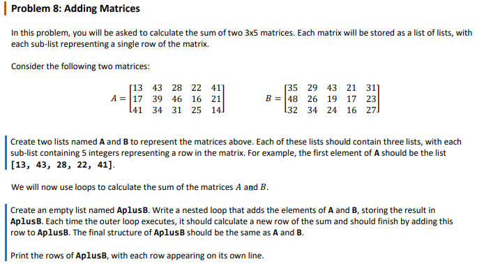 Solved Problem 8: Adding Matrices In this problem, you will | Chegg.com