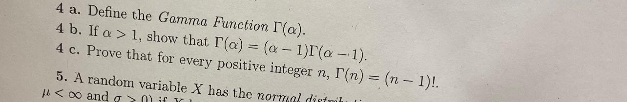 Solved 4 a. Define the Gamma Function F(a). 4 b. If a > 1, | Chegg.com