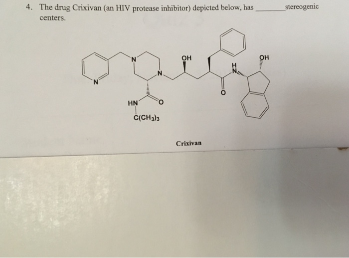 Solved 4. stereogenic The drug Crixivan (an HIV protease | Chegg.com