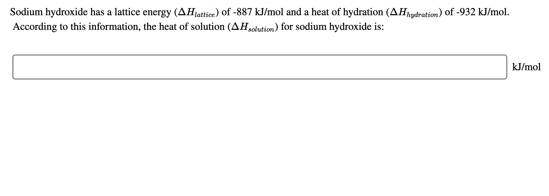 Solved Sodium hydroxide has a lattice energy (AHlattice) of | Chegg.com